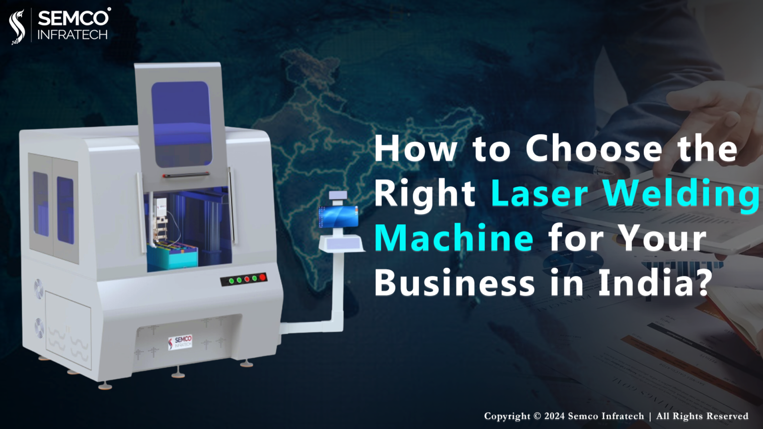 Choosing the Right Laser Welding Machine in India
